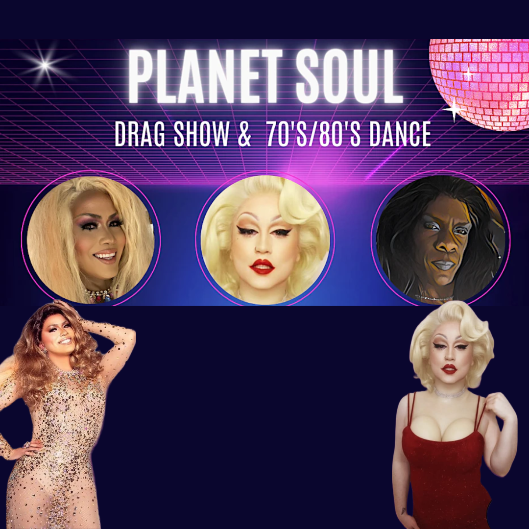 Planet Soul: Drag Show and Dance - Do The Shu